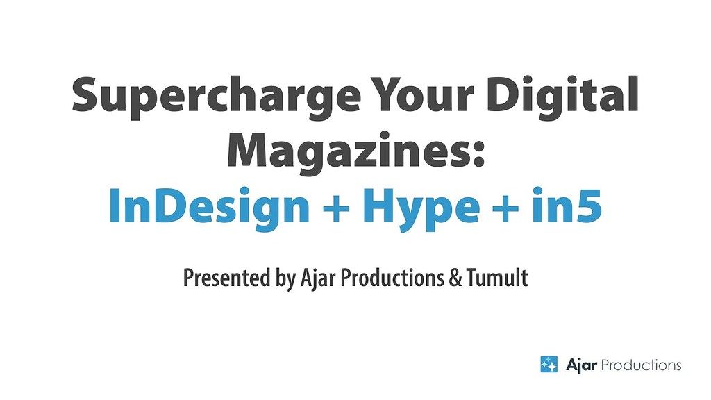 Webinar Replay: "Supercharge Your Digital Magazines: InDesign + Hype ...